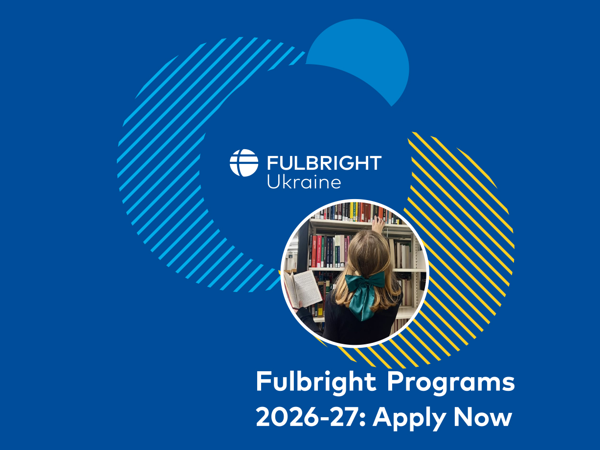 Fulbright Programs 2026-2027: Apply Now - Fulbright Ukraine